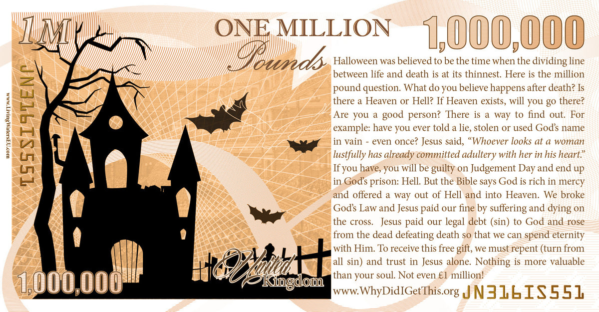 Halloween Million Pound Notes – Living Waters Europe